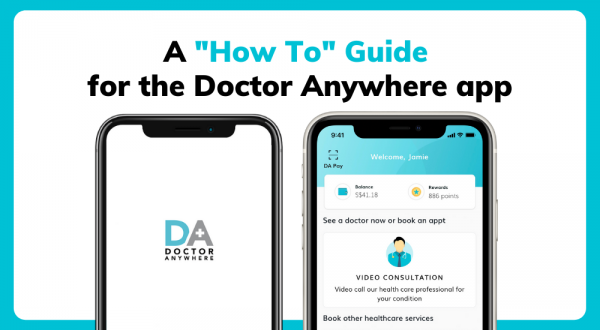 "How To" Guide to Using the Doctor Anywhere app | Doctor Anywhere